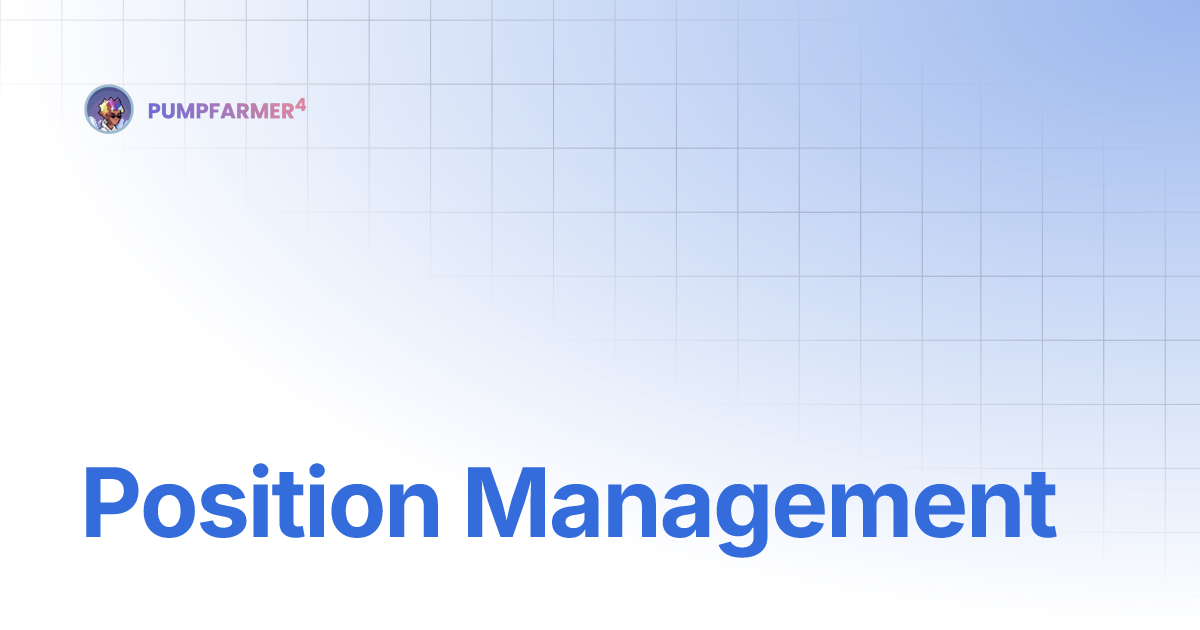 Position Management | PUMPFARMER | Documentation